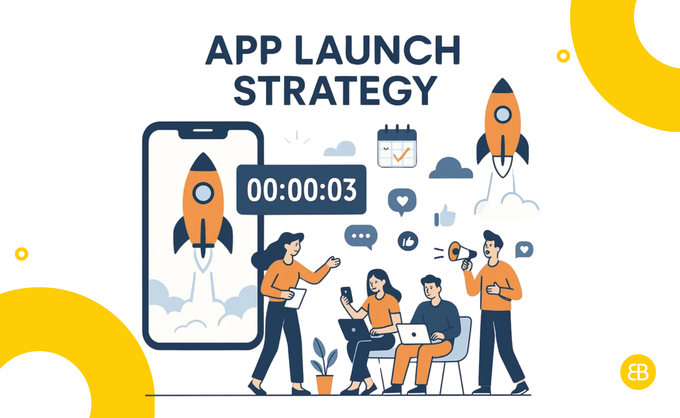 App Launch Strategy in App Development: Phases & Key Tactics