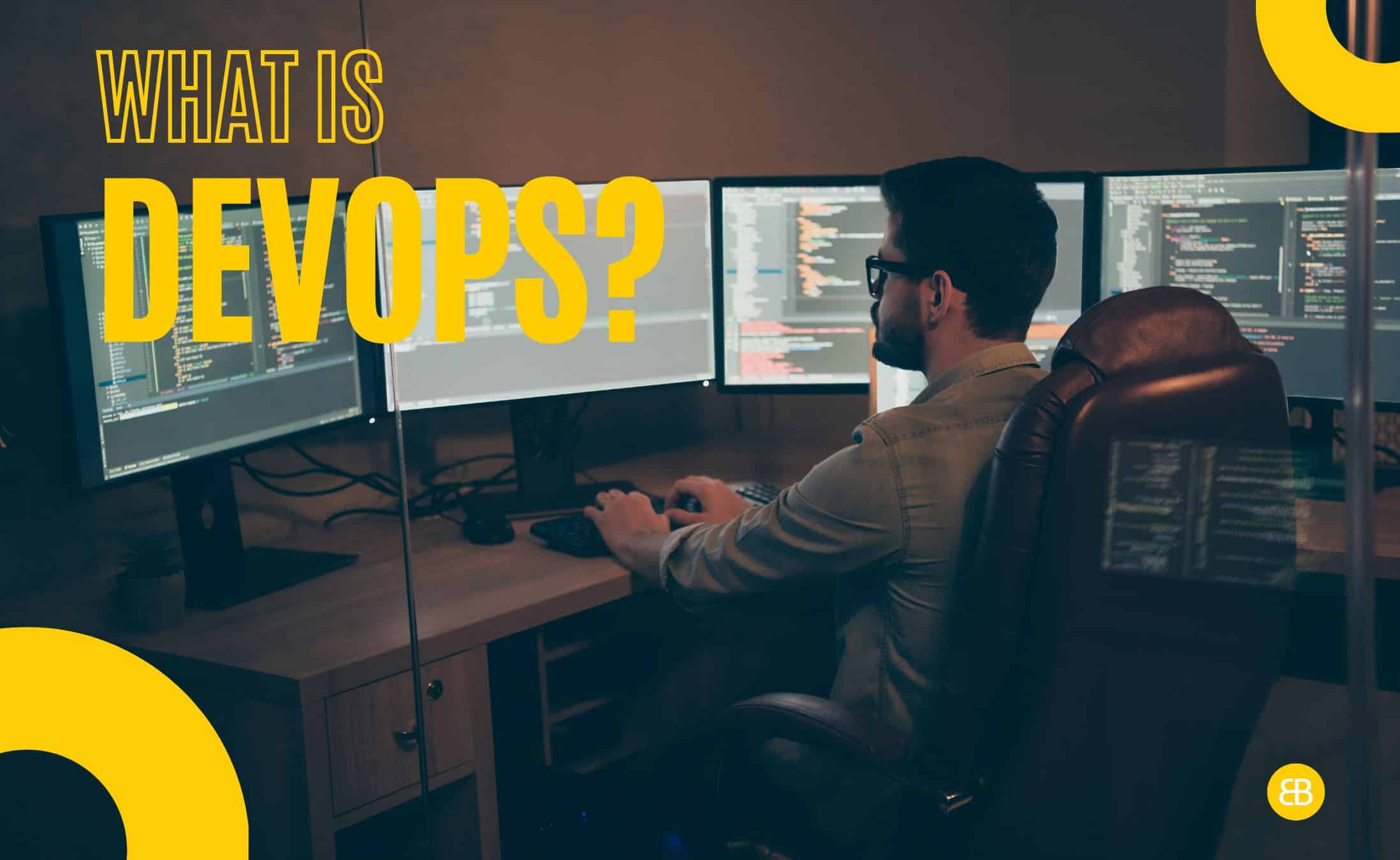 What Is DevOps: Understanding the Power of DevOps
